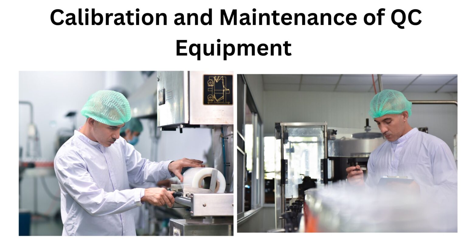 Calibration and Maintenance of QC Equipment